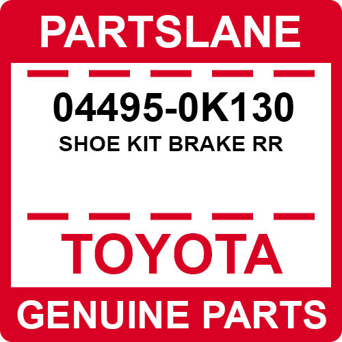 04495-0K130 Toyota OEM Genuine SHOE KIT BRAKE RR | eBay
