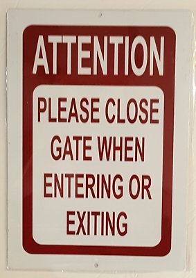 Attention Please Close Gate When Entering and Exiting Sign (Alumin ...
