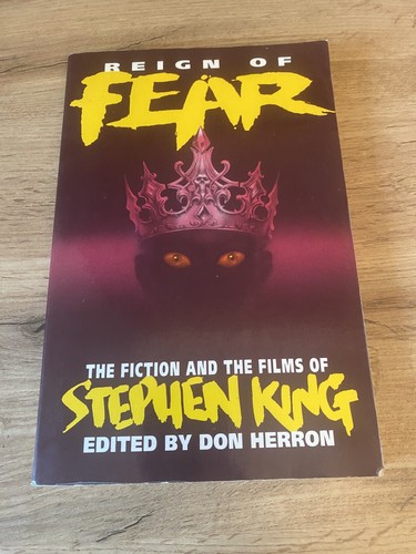 Reign of Fear Fiction And Films Of Stephen King edited by Don Herron US ...