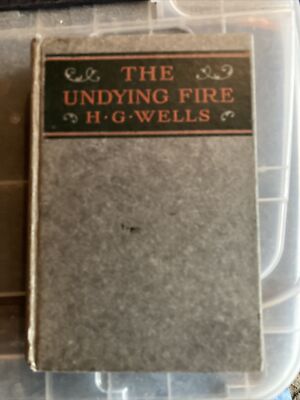 The Undying Fire by HG Wells 1919 HC 1st Edition | eBay