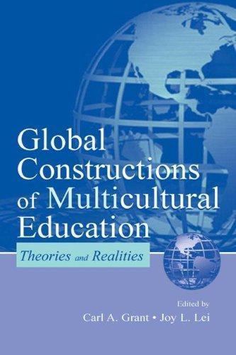 Global Constructions of Multicultural Education: Theories and Realities ...