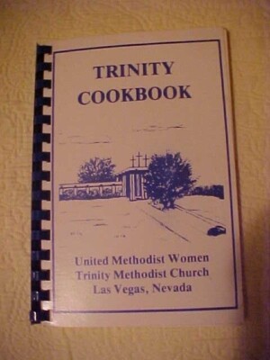 TRINITY COOKBOOK by UNITED METHODIST WOMEN UMC TRINITY METHODIST, LAS ...