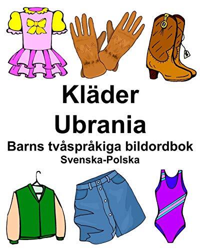 Svenska-Polska KlAder/Ubrania Barns tvAsprAkiga bildordbok by Carlson ...