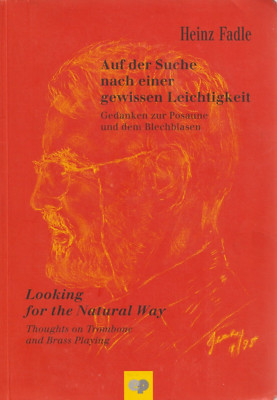 Looking for the Natural Way, by Heinz Fadle, Trombone and Brass Playing ...