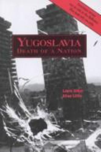 Yugoslavia : Death of a Nation by Allan Little and Laura Silber (1998 ...