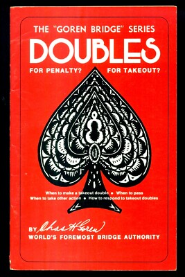 BRIDGE – DOUBLES – FOR PENALTY ? – FOR TAKEOUT ? by C. H. GOREN & OMAR ...