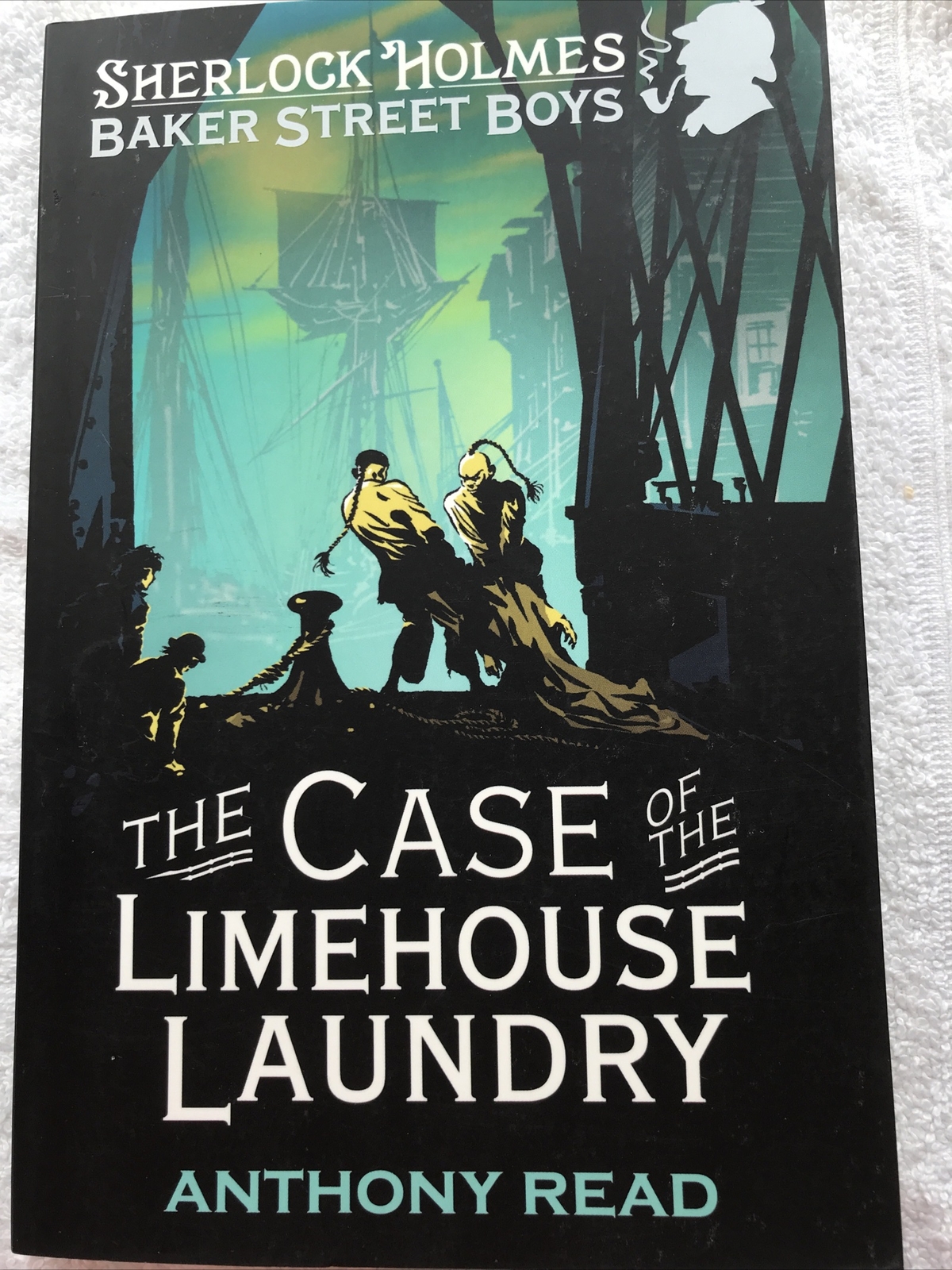 The Case Of The Limehouse Laundry Anthony Read Baker Street Boys ...