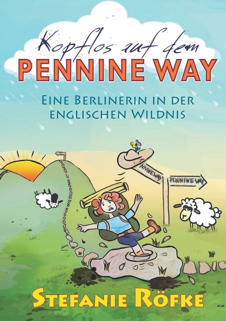 Kopflos auf dem Pennine Way von Stefanie Röfke (2017, Taschenbuch ...