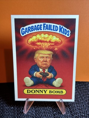 2025 Not Gpk (Fan Made) Garbage Failed Kids TRUMP Parody DONNY BOMB ...