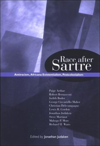 Suny Series, Philosophy and Race Ser.: Race after Sartre : Antiracism ...