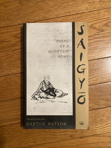 Saigyo : Poems of a Mountain Home by Burton Watson ( Paperback ...