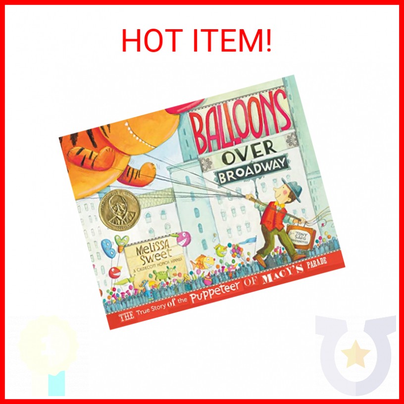 Balloons Over Broadway: The Inspiring True Story of the Puppeteer of ...