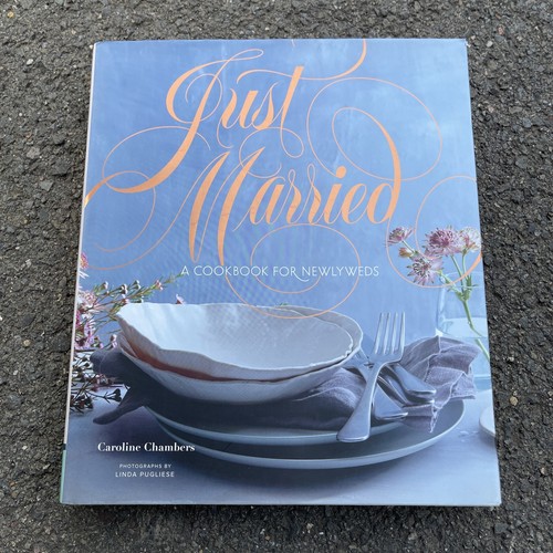 Just Married: A Cookbook for Newlyweds by Caroline Chambers | eBay