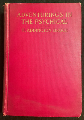 Adventurings In The Psychical by H. Addington Bruce (1914) | eBay