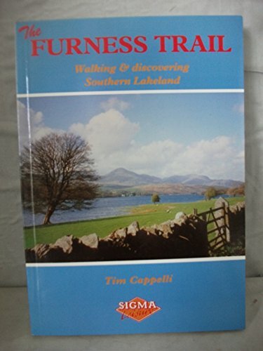 The Furness Trail: Walking and Discovering South L... by Cappelli, Tim ...