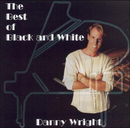 Best of Black and White by Danny Wright (CD, Aug-2003, Moulin D'Or ...