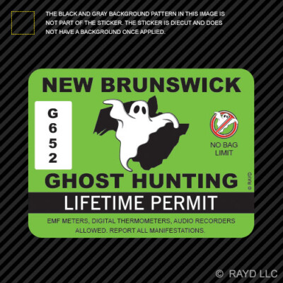 New Brunswick Ghost Hunting Permit Sticker Decal Vinyl Canada ghosts ...
