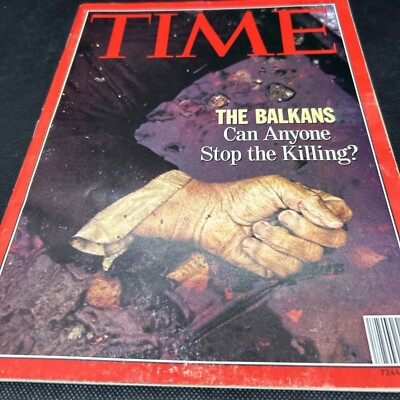 Time Magazine June 8, 1992 The Balkans Can Anyone Stop The Killing? | eBay