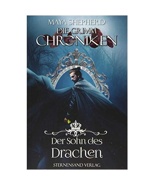 Die Grimm-Chroniken [Band 14]: Der Sohn des Drachen, Maya Shepherd | eBay