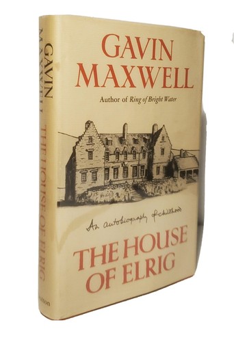 THE HOUSE OF ELRIG by Gavin Maxwell (1965) 1st ed HCDJ Biography ...