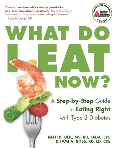 What Do I Eat Now?: A Step-by-Step Guide to Eating Right with Type 2 ...