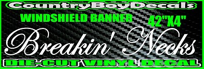 BREAKIN' NECKS Windshield Brow Vinyl Decal Sticker Diesel Truck Car ...