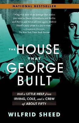 The House That George Built: With a Little Help from Irving, Cole, and ...