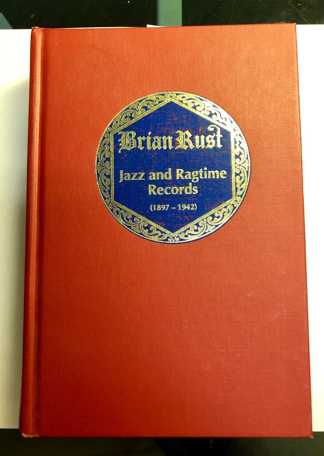 Jazz and Ragtime Records 1897-1942 - Brian Rust Volume 1, 2, & Song ...
