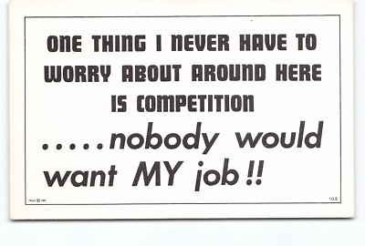 Humor Never Worry Competition Nobody Want My Job DB Postcard Vtg ...