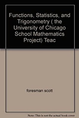 Functions, Statistics, and Trigonometry the University of Chicag | eBay