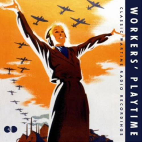 Various Artists Workers' Playtime: Classic Wartime Radio Recordings (CD ...