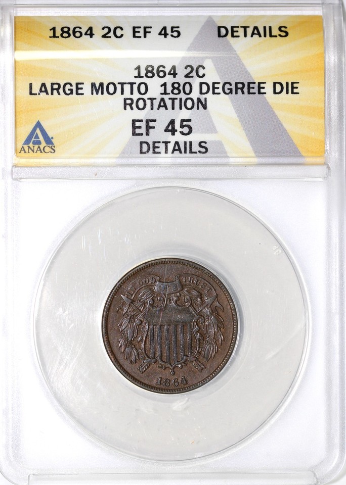 1864 2c Large Motto 180 Degree Die Rotation Two Cent Piece ANACS EF 45 ...