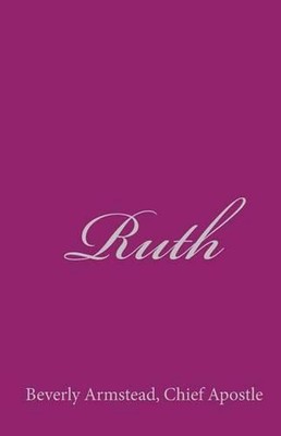 Ruth by Chief Apostle Beverly Armstead (English) Paperback Book | eBay