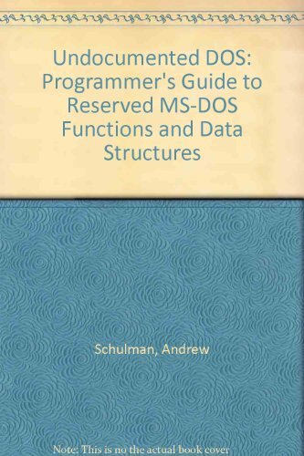 Undocumented DOS : A Programmer's Guide to Reserved MS-DOS Functions ...