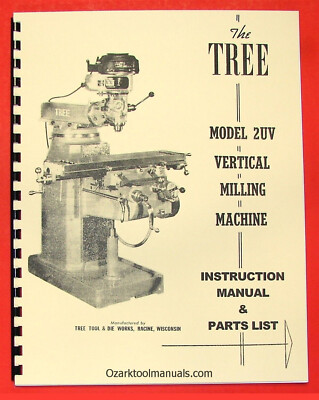 TREE 2UV Vertical Milling Machine Owner Instruction & Parts Manual 0723 ...