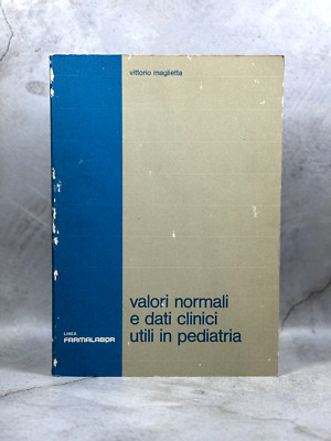 VALORI NORMALI E DATI CLINICI UTILI IN PEDIATRIA - V. MAGLIETTA ...