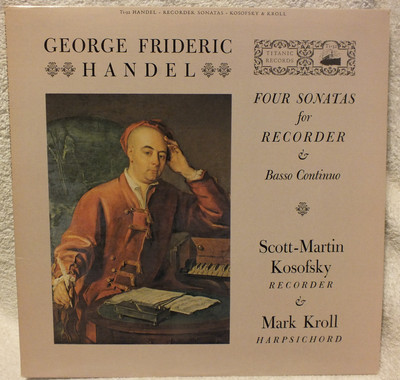 Scott-Martin Kosofsky Recorder Mark Kroll Harpsichord Handel Vinyl ...