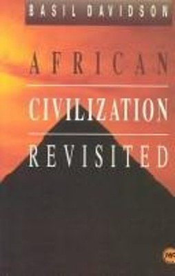 African Civilization Revisited : From Antiquity to Modern Times H ...