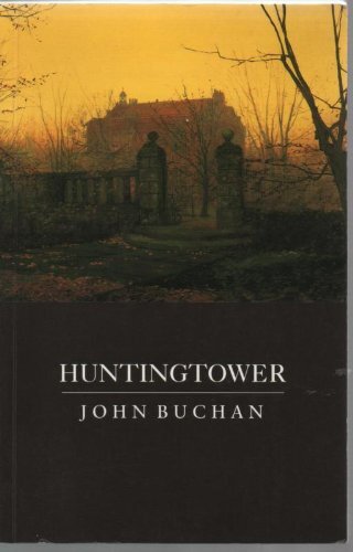 Huntingtower,John Buchan, Andrew Lownie 9781873631195 | eBay