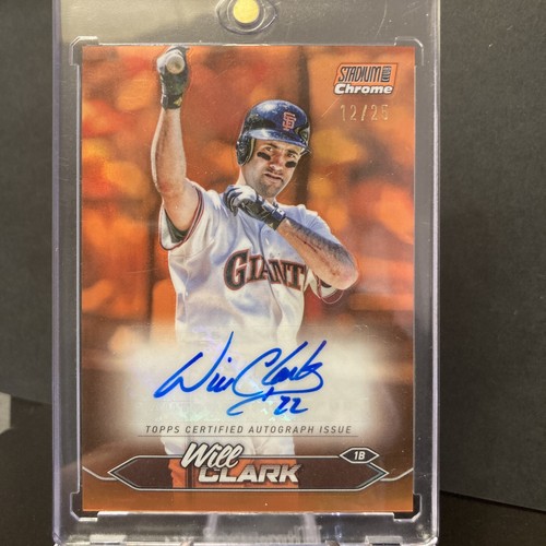 2024 Stadium Club Chrome Orange /25 Will Clark Autograph “Color Match ...