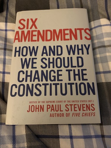 John Paul Stevens SIGNED FIRST EDITION “Six Amendments” Book | eBay