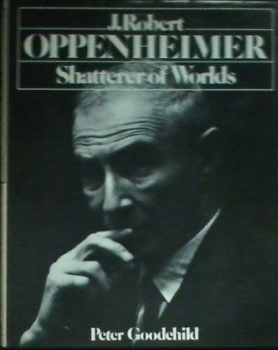 J. Robert Oppenheimer by Peter Goodchild (1980, Book, Illustrated) for ...