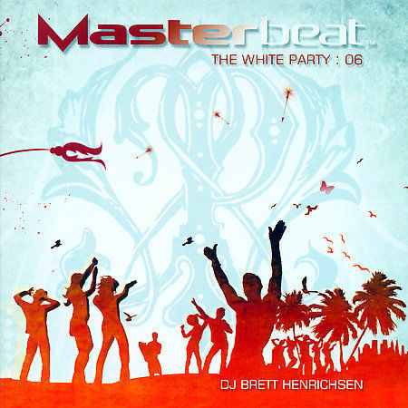 Masterbeat-The White Party: 06 * by DJ Phil B (CD, Nov-2006, MTE) for ...