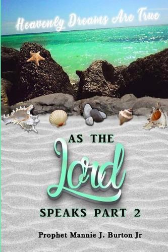 As the Lord Speaks Part II: Heavenly Dreams Are True by Mr Mannie Burton (Englis 9781985858169| eBay