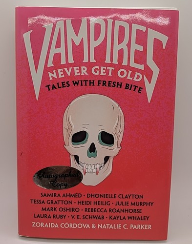 Signed! Vampires Never Get Old: Tales with Fresh Bite by Anthology ...