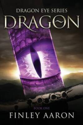 Dragon (Dragon Eye) (Volume 1) - Paperback By Aaron, Finley - GOOD ...