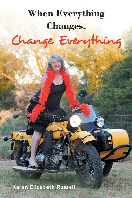 When Everything Changes, Change Everything von Karen Elizabeth Russell (2015, Taschenbuch ...