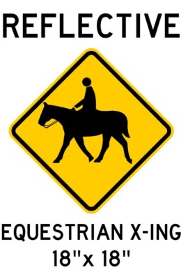 EQUESTRIAN CROSSING SIGN 18"x18" 3M HIP Reflective Aluminum | eBay