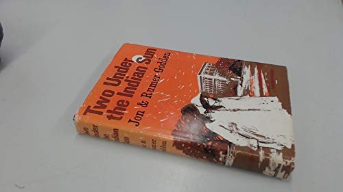 TWO UNDER THE INDIAN SUN By Jon Godden & Rumer Godden - Hardcover ...
