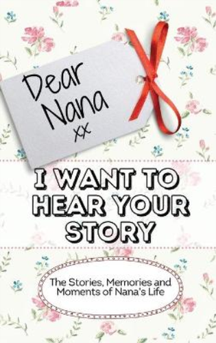 The Life Graduate Publishing Group Dear Nana - I Want To Hear Your ...